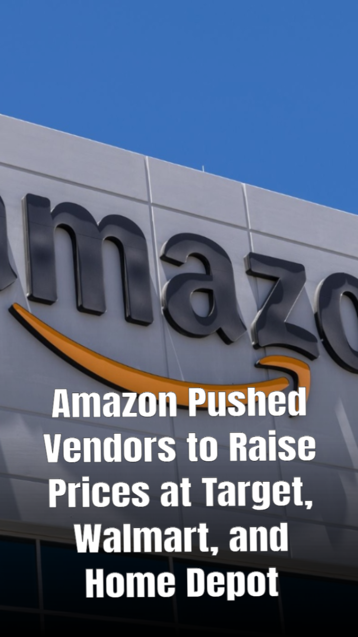 Amazon pushed vendors to raise prices at Target, Walmart, and Home ...
