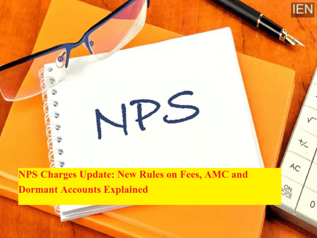 NPS charges update: New rules on fees, AMC and dormant accounts explained