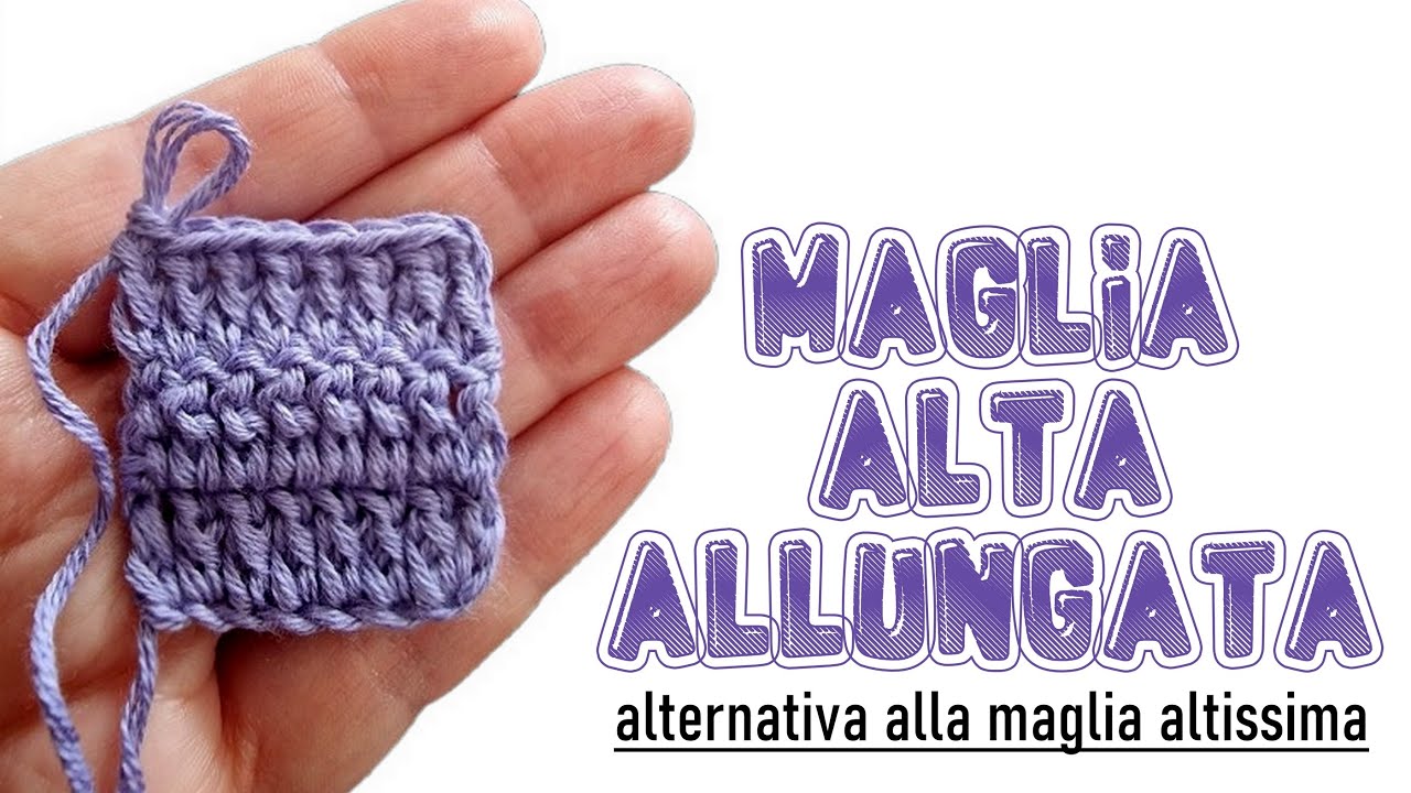 Uncinetto facile maglia alta allungata tutorial