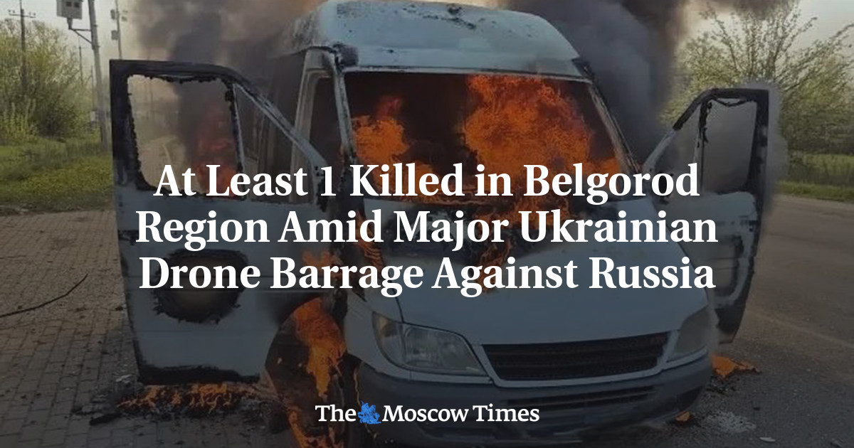At least 1 killed in Belgorod region amid major Ukrainian drone barrage ...