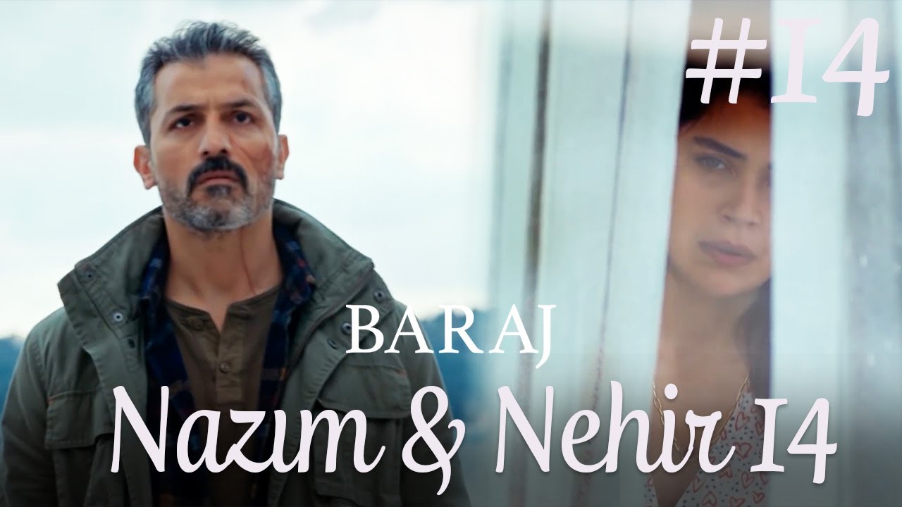Nazım & Nehir Part 14 - Baraj