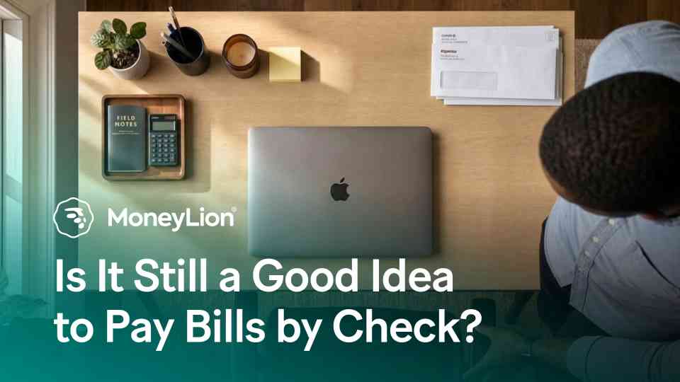 Is it still a good idea to pay bills by check?
