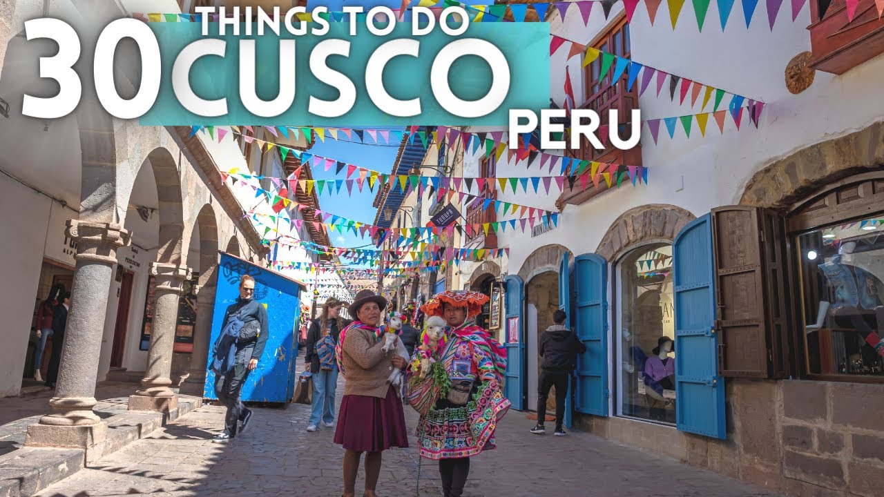 Best things to do in Cusco Peru 4K
