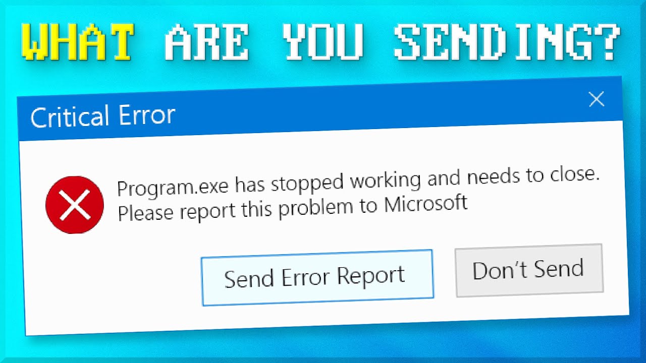 Find out what Windows error reports actually send to Microsoft