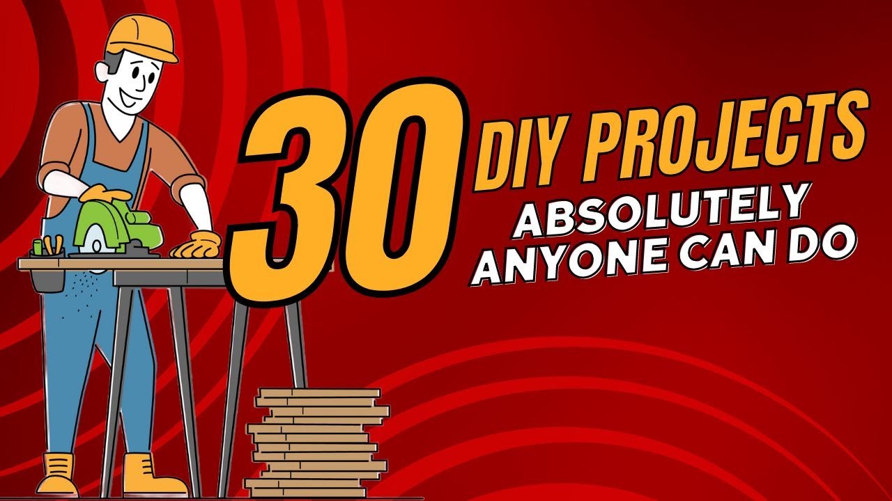 30 DIY projects absolutely anyone can do