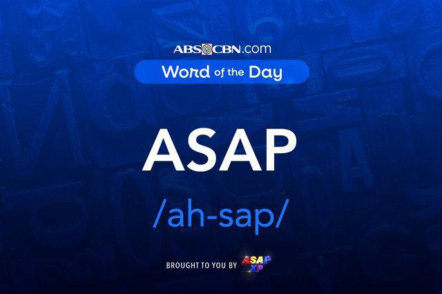 Word of the day for May 9, 2026: ASAP