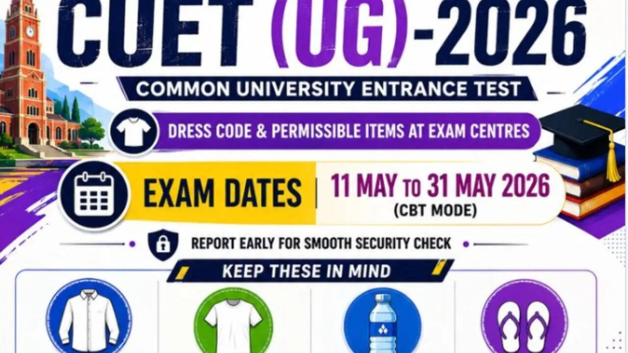 CUET UG 2026 dress code: NTA releases strict exam day rules; check what ...