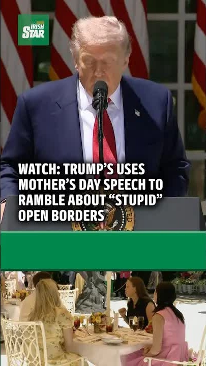 Trump uses Mother’s Day speech to ramble about the border