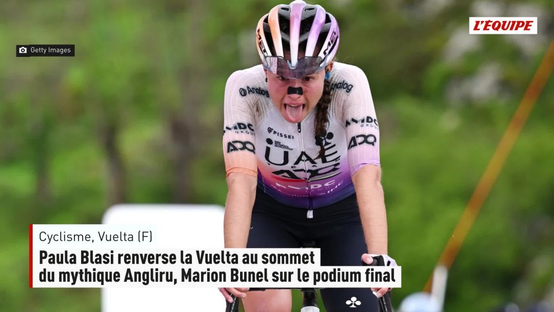 Paula Blasi renverse la Vuelta au sommet du mythique Angliru, Marion ...