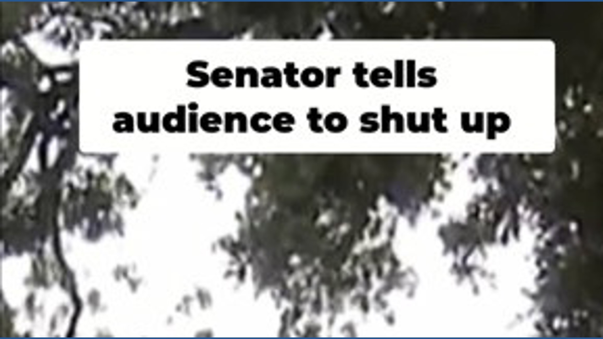 State Senator Tells Audience To Shut Up During Heated Exchange Over