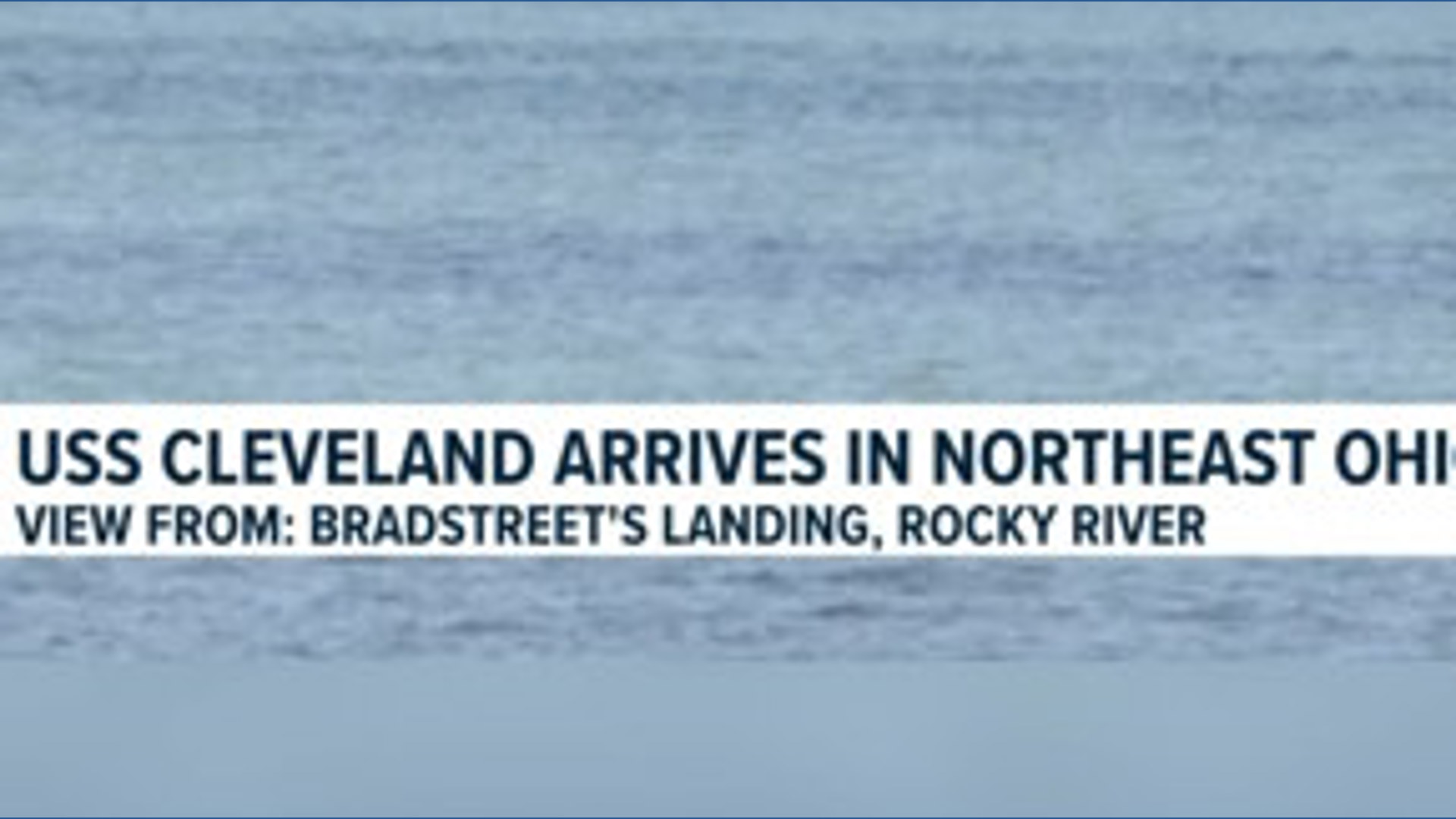 USS Cleveland passes through Northeast Ohio