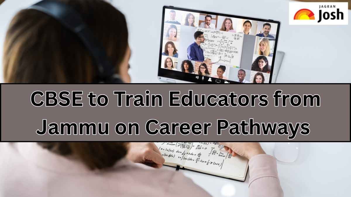 CBSE to train educators from Jammu on career pathways and higher ...