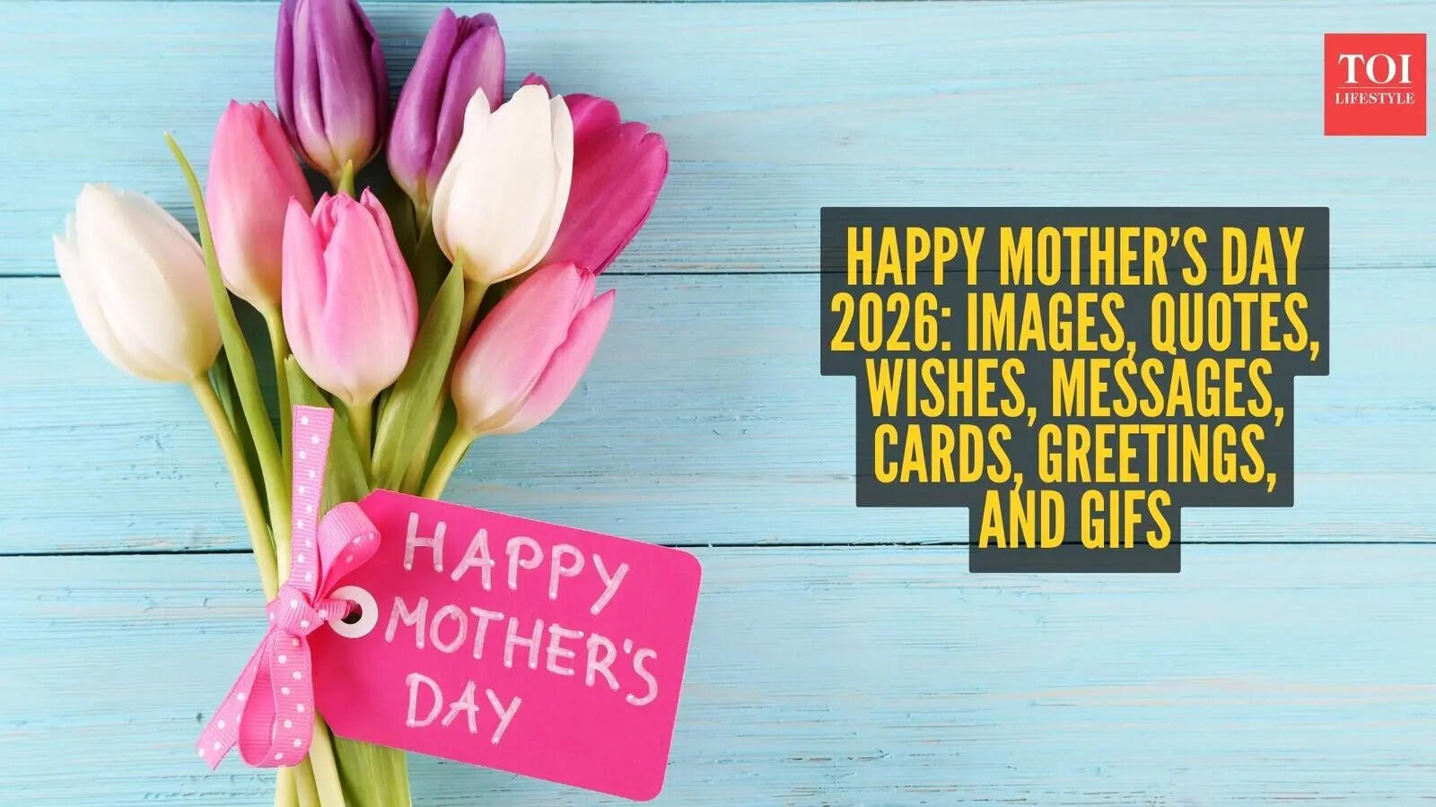 Happy Mother’s Day 2026: Images, quotes, wishes, messages, cards ...