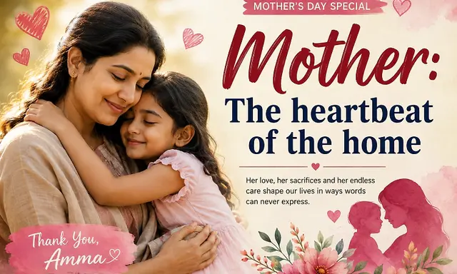 Mother's Day special letter to mother: The heartbeat of the home