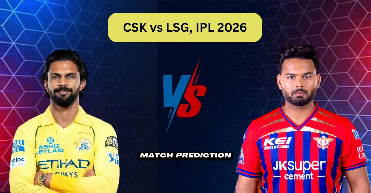 CSK vs LSG, IPL 2026, match prediction: Who will win today’s game ...