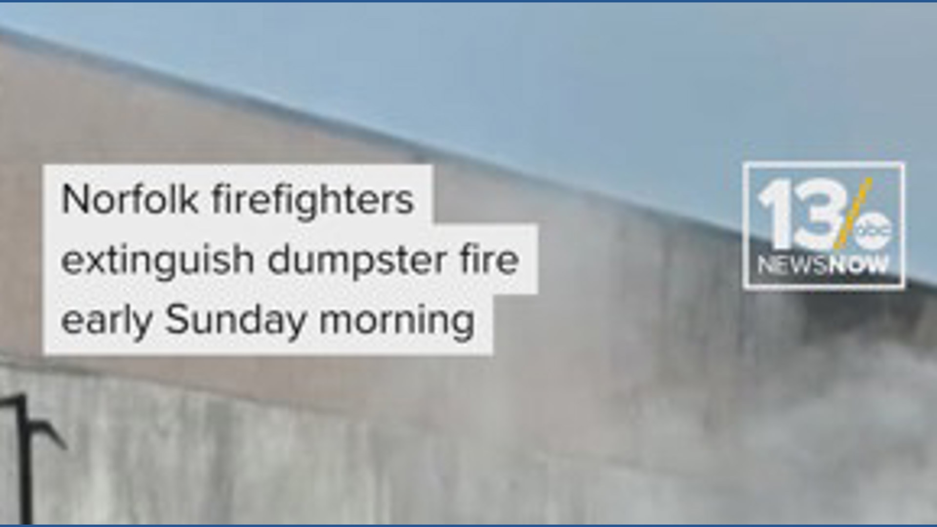 Norfolk firefighters extinguished a dumpster fire early Sunday morning