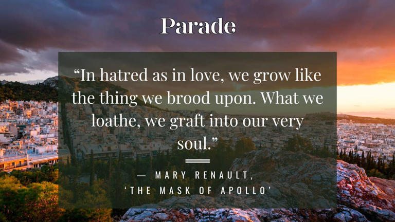 Mary Renault’s powerful quote: How hate can consume us like love