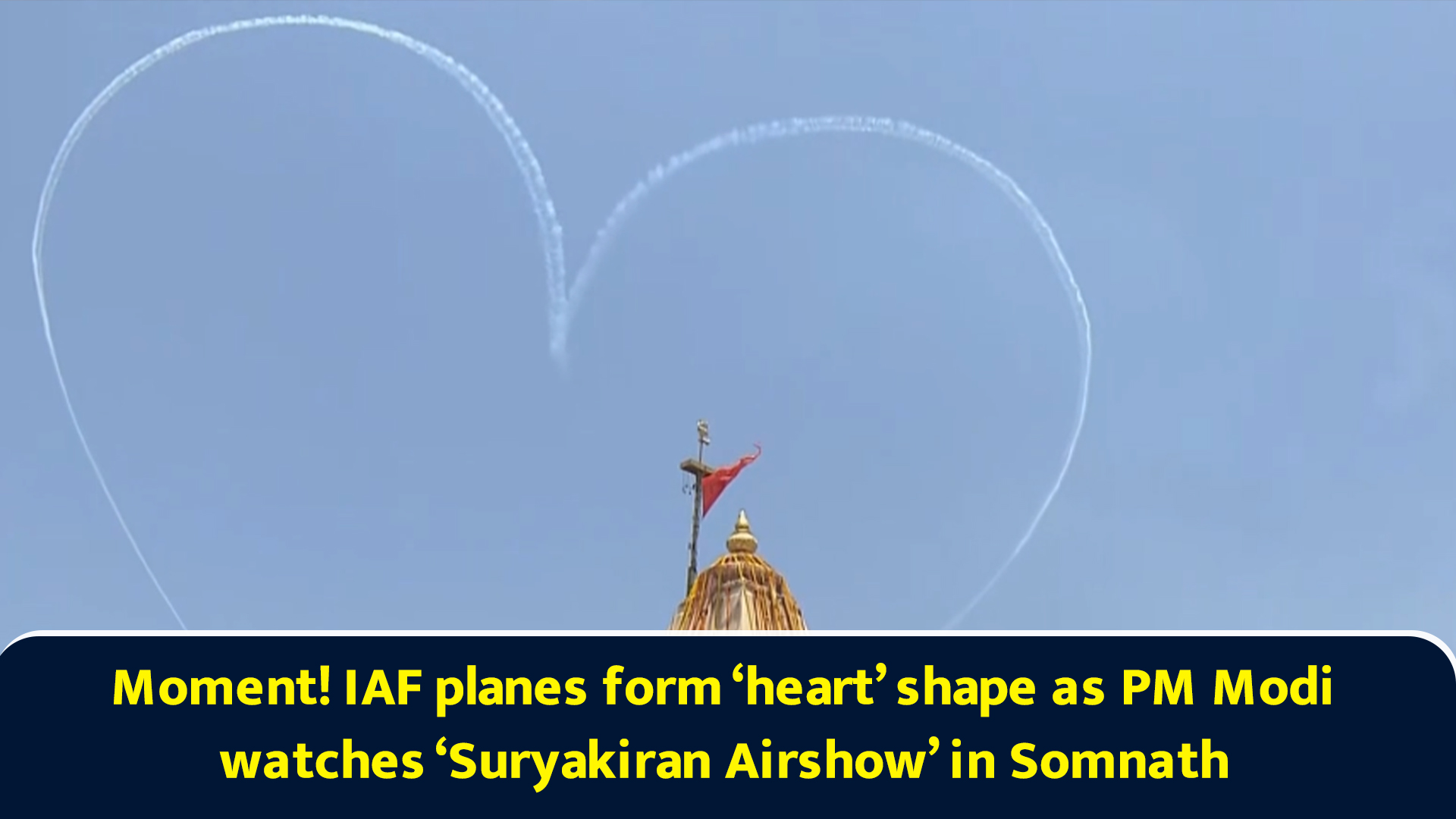 Moment IAF planes form ‘heart’ shape as PM Modi watches ‘Suryakiran ...
