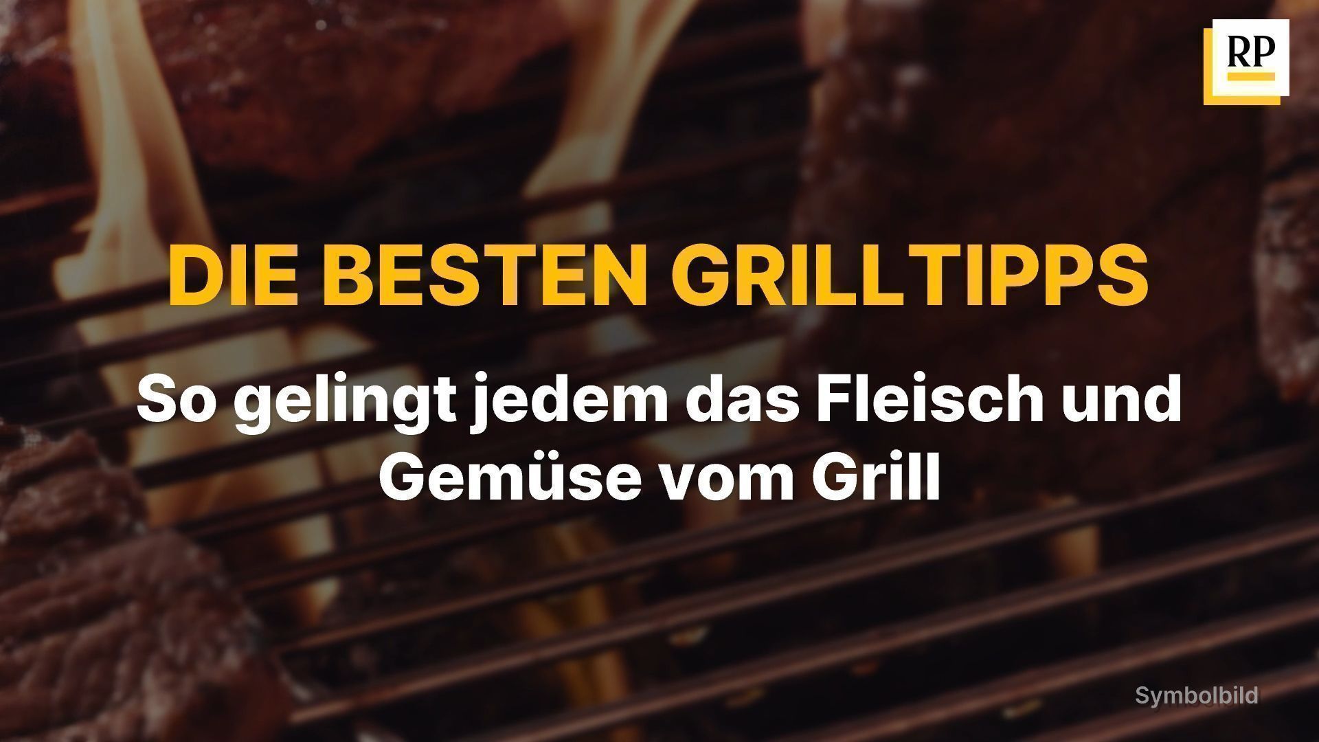 Die besten Grilltipps: So gelingt jedem das Fleisch und Gemüse vom Grill