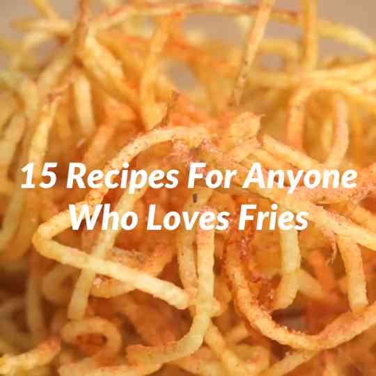 15 recipes for anyone who loves fries 🍟💖