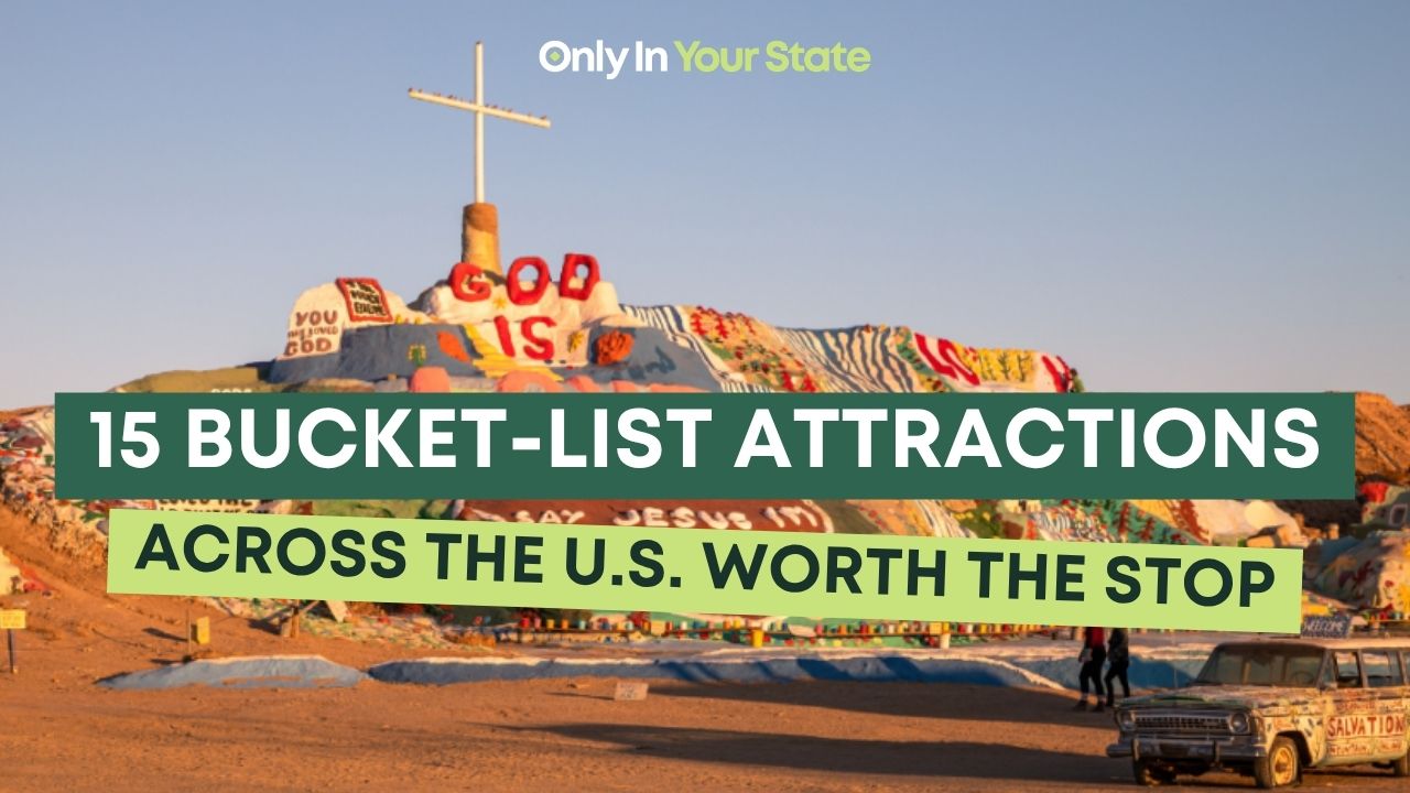 15 bucket-list attractions across the US worth the stop