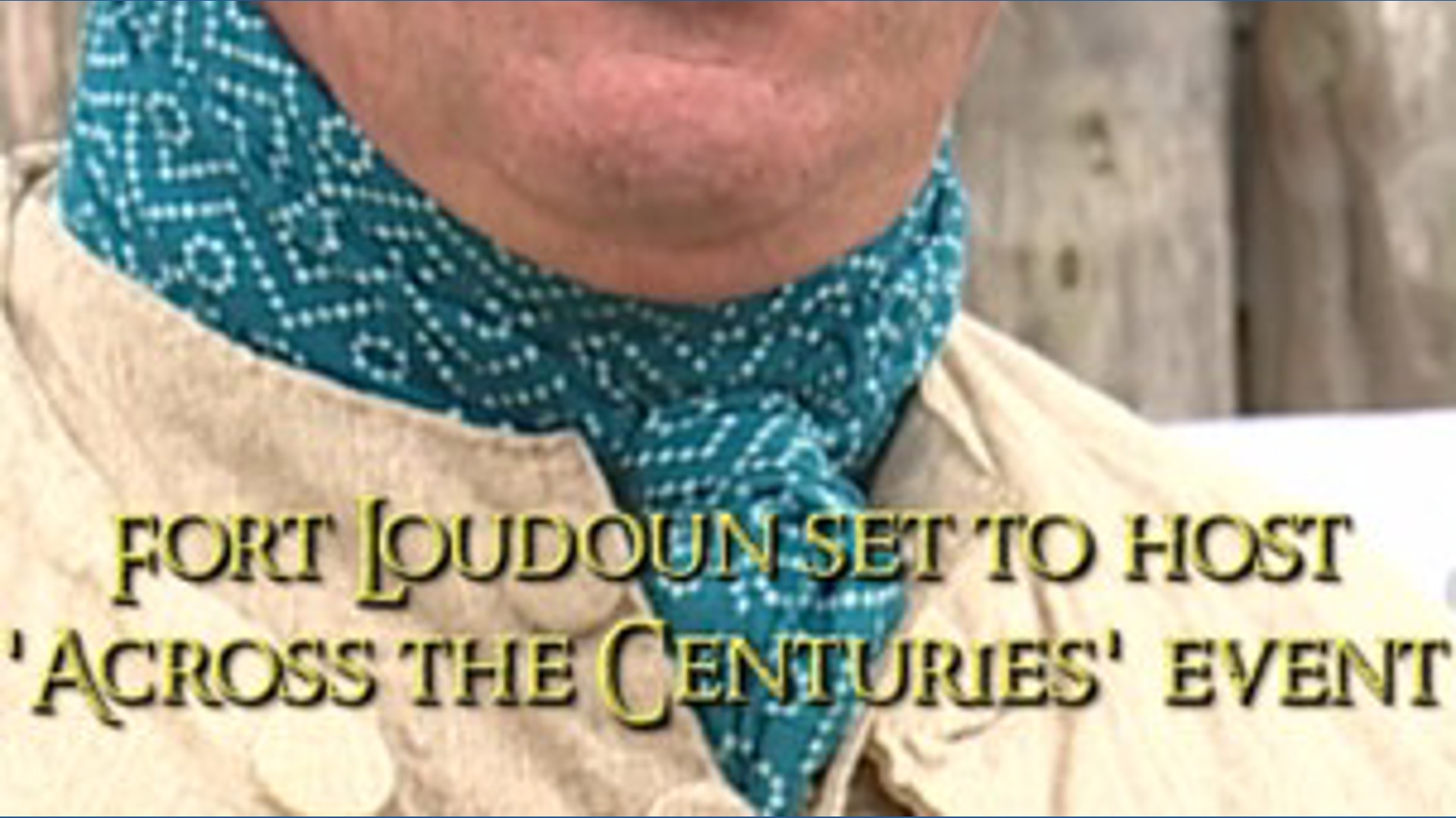 Fort Loudoun set to host 'Across the Centuries' event