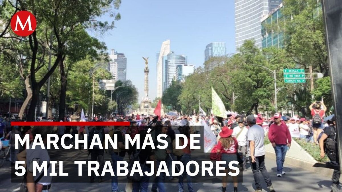 Sindicatos marchan del Ángel de la Independencia al Zócalo por el 136 ...