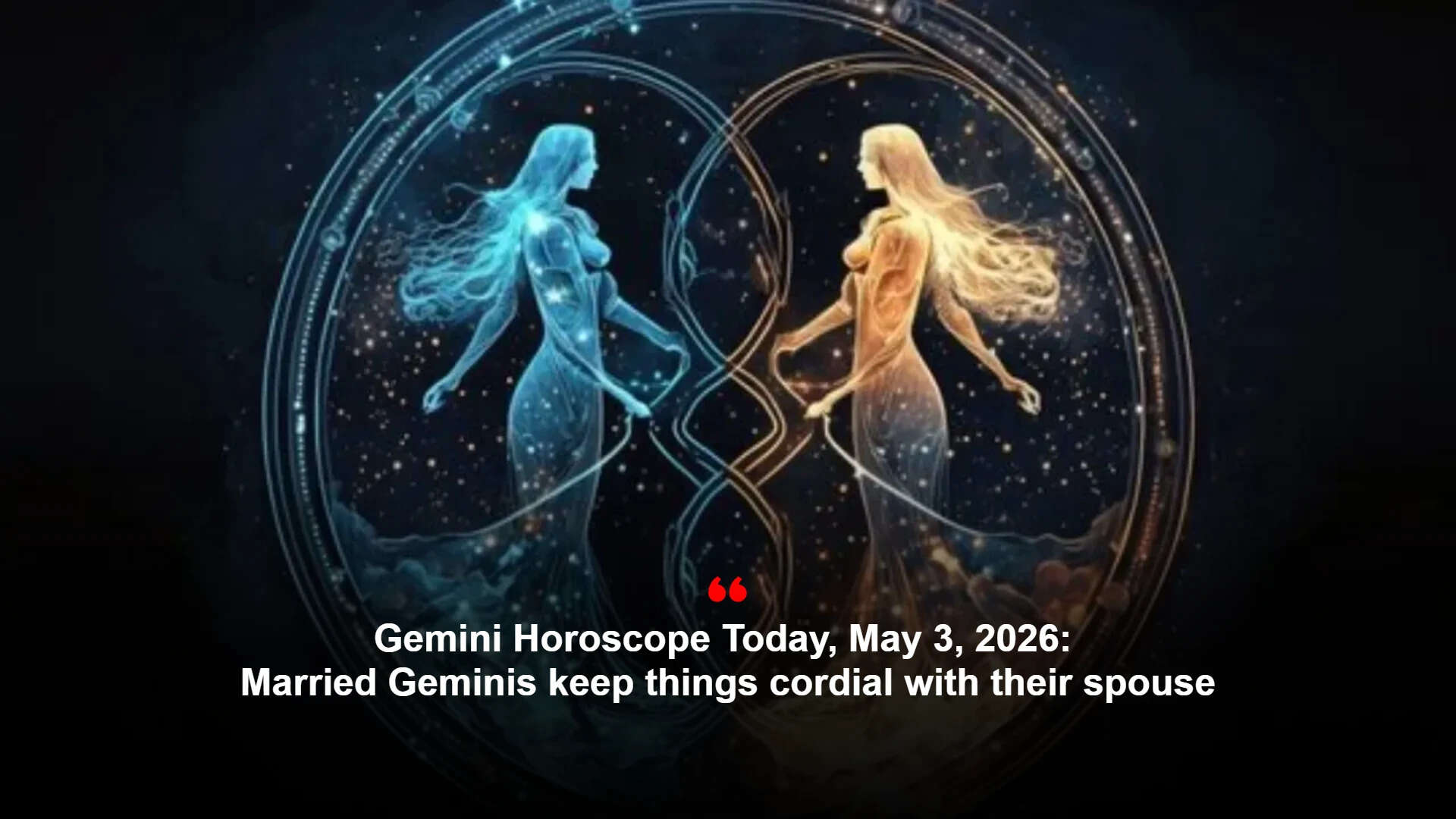 Gemini horoscope today, May 3, 2026: Married Geminis keep things ...