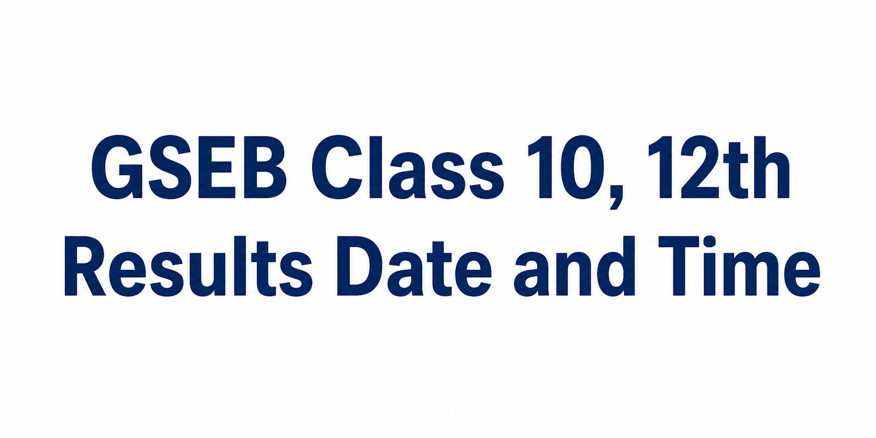 GSEB Class 10, 12th results date and time: How to download Gujarat HSC ...