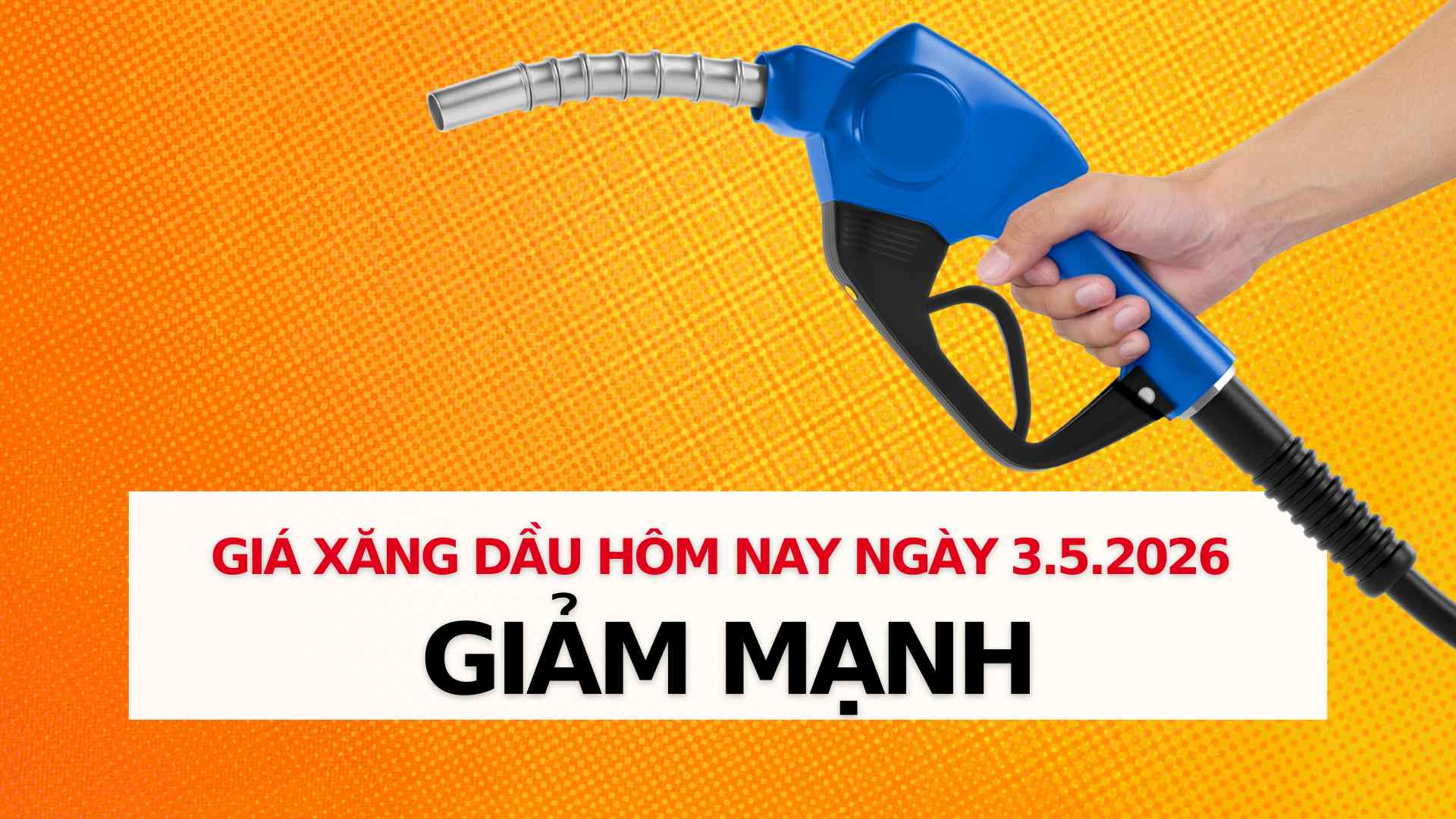 Giá xăng dầu ngày 3.5: Giảm mạnh