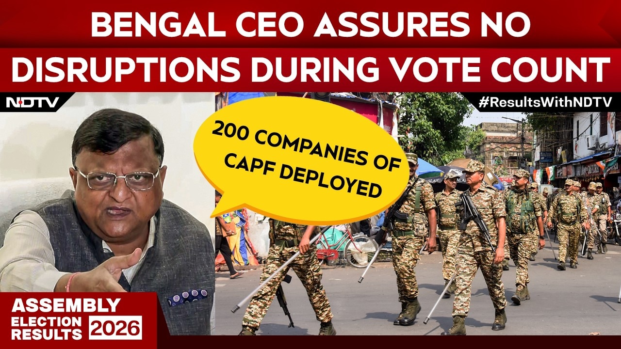 West Bengal CEO Manoj Agarwal assures no disruptions during vote count ...