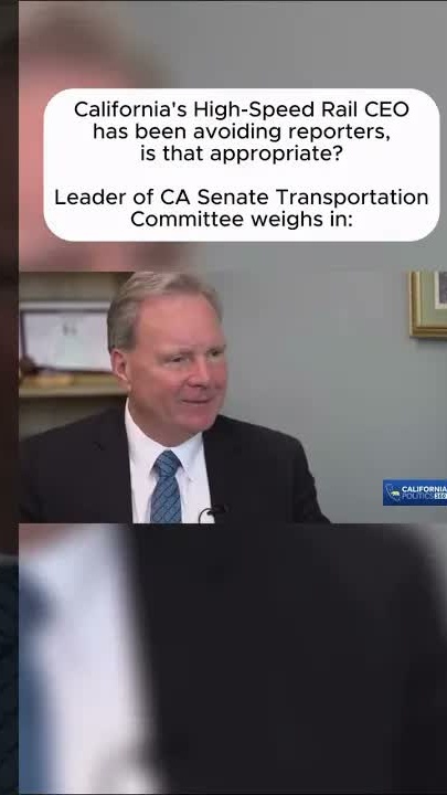 CA senator on high-speed rail CEO avoiding reporters