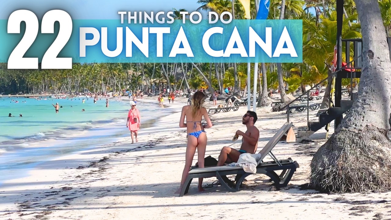 Best things to do in Punta Cana Dominican Republic 4K