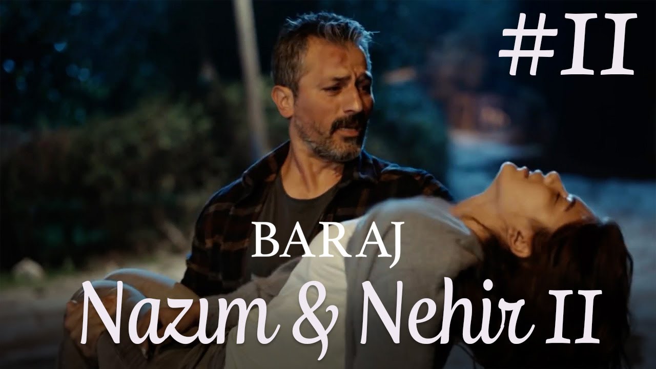 Nazım & Nehir Part 11 - Baraj