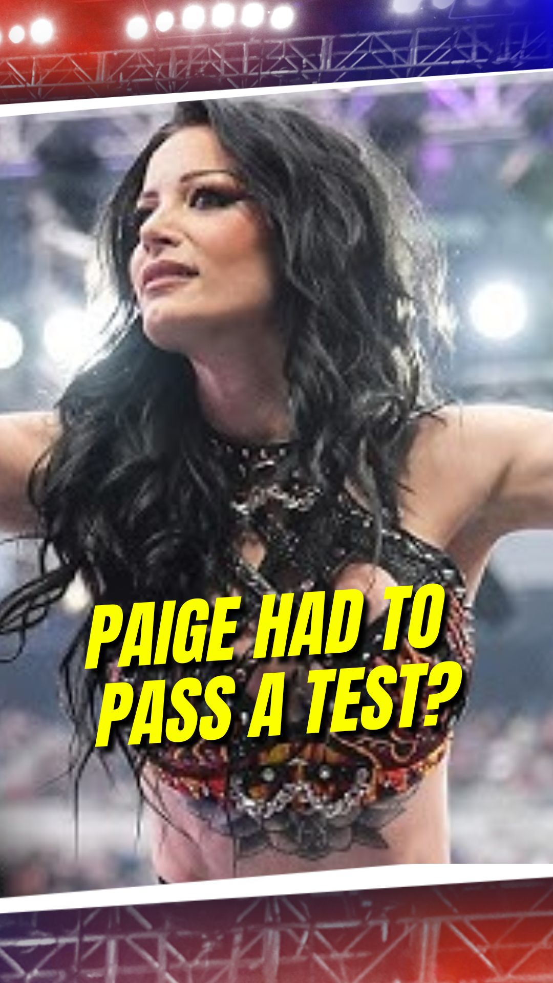 WWE really made Paige pass a test before letting her back