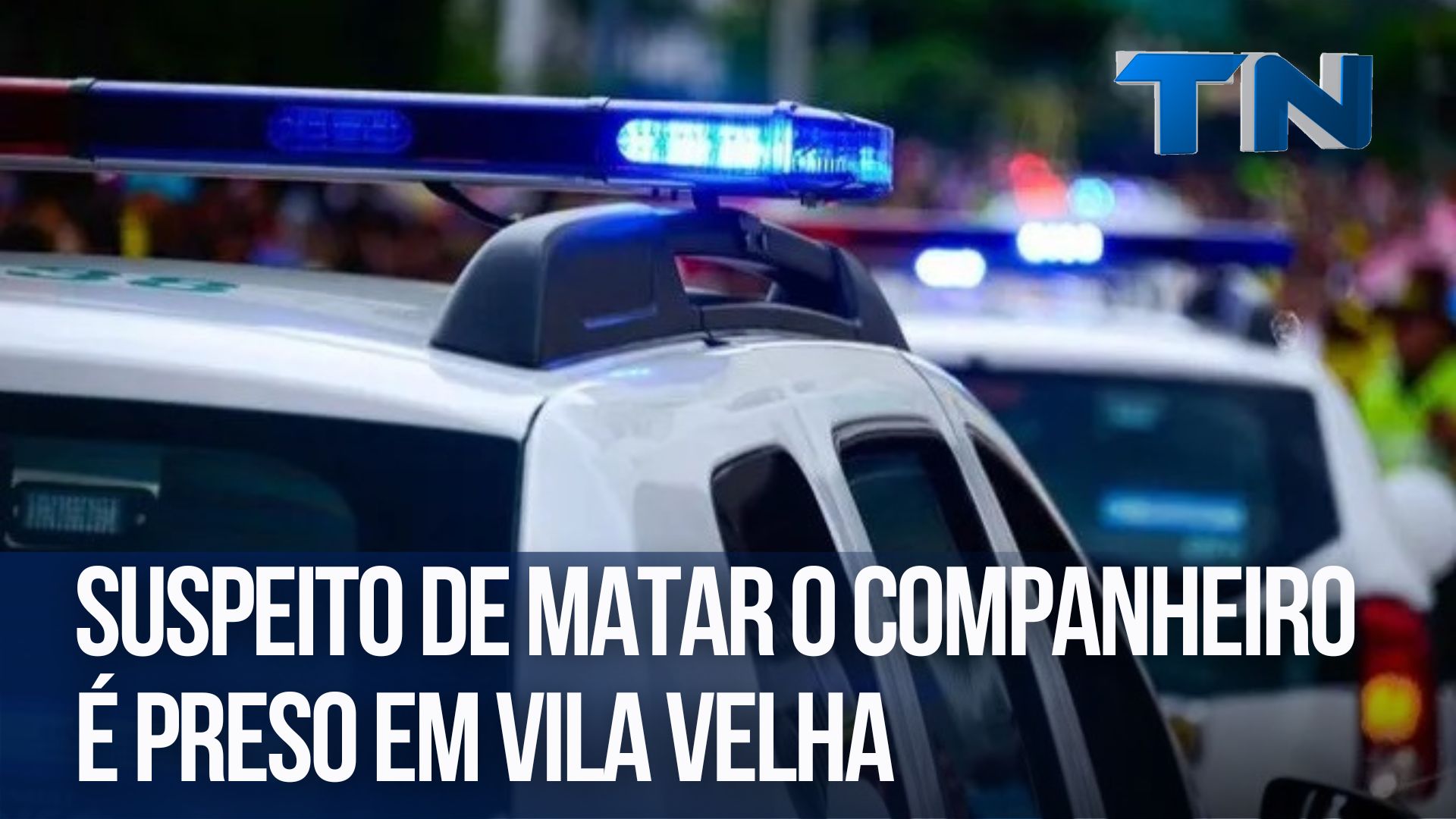 Suspeito de matar o companheiro é preso em Vila Velha