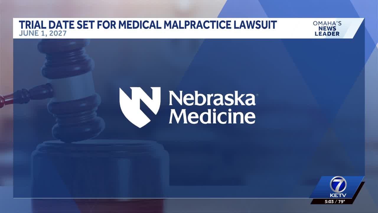 Jury trial date set for malpractice lawsuit against Nebraska Medical ...