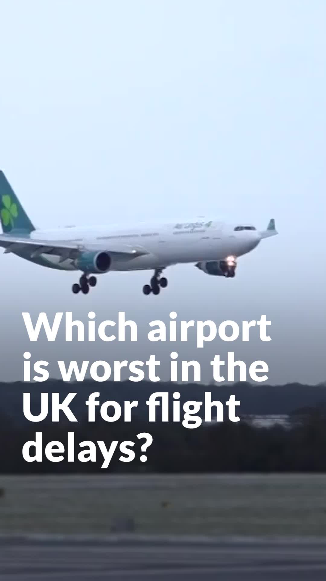 Which airport is worst in the UK for flight delays?