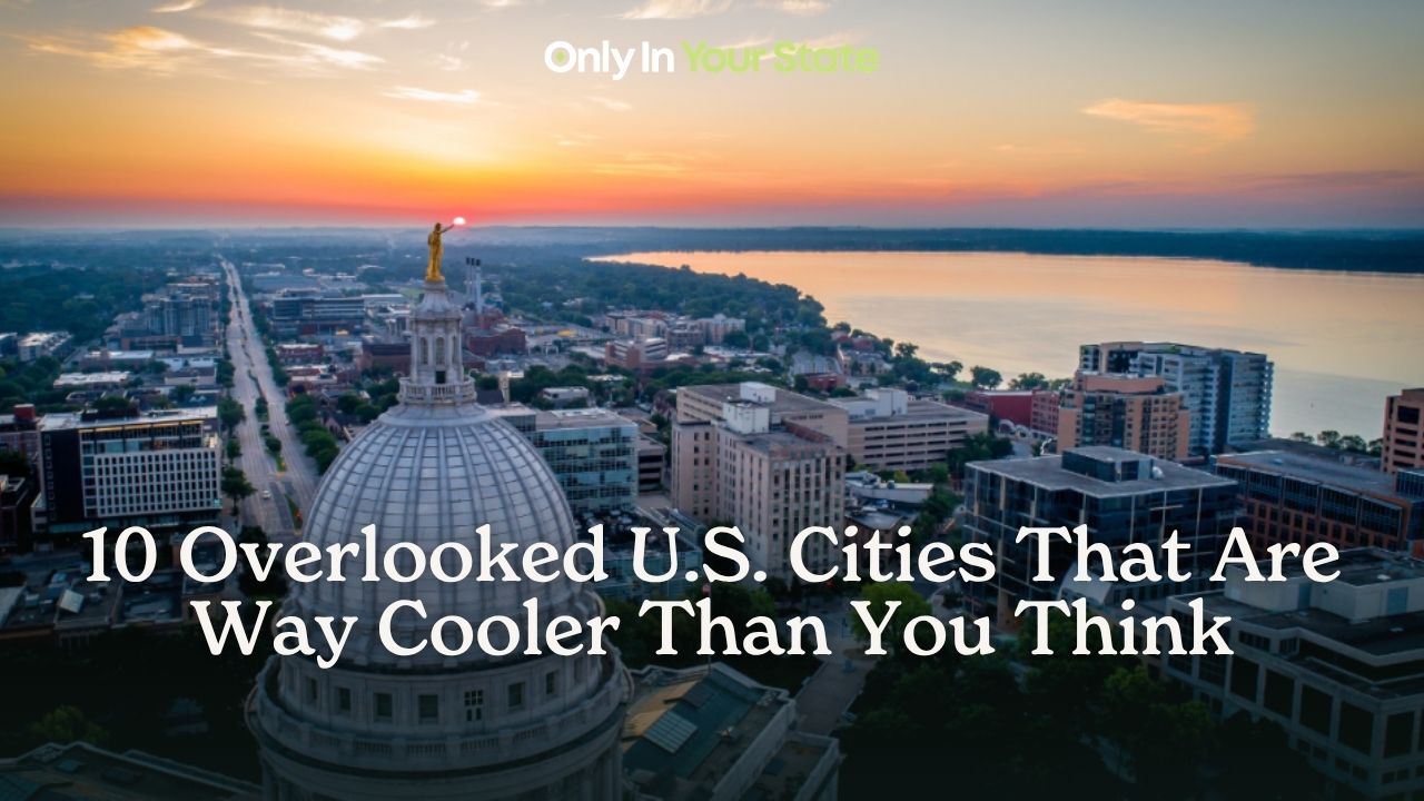 10 overlooked US cities that are way cooler than you think