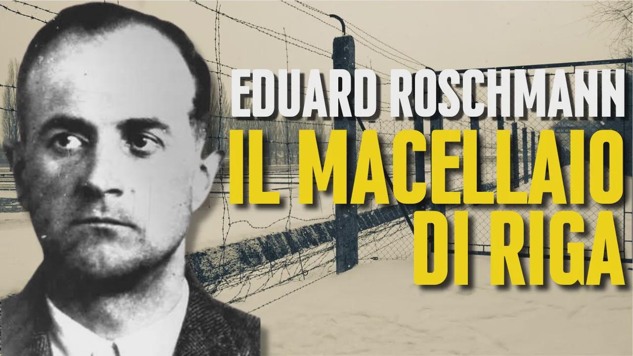 Caccia al macellaio di Riga: Eduard Roschmann