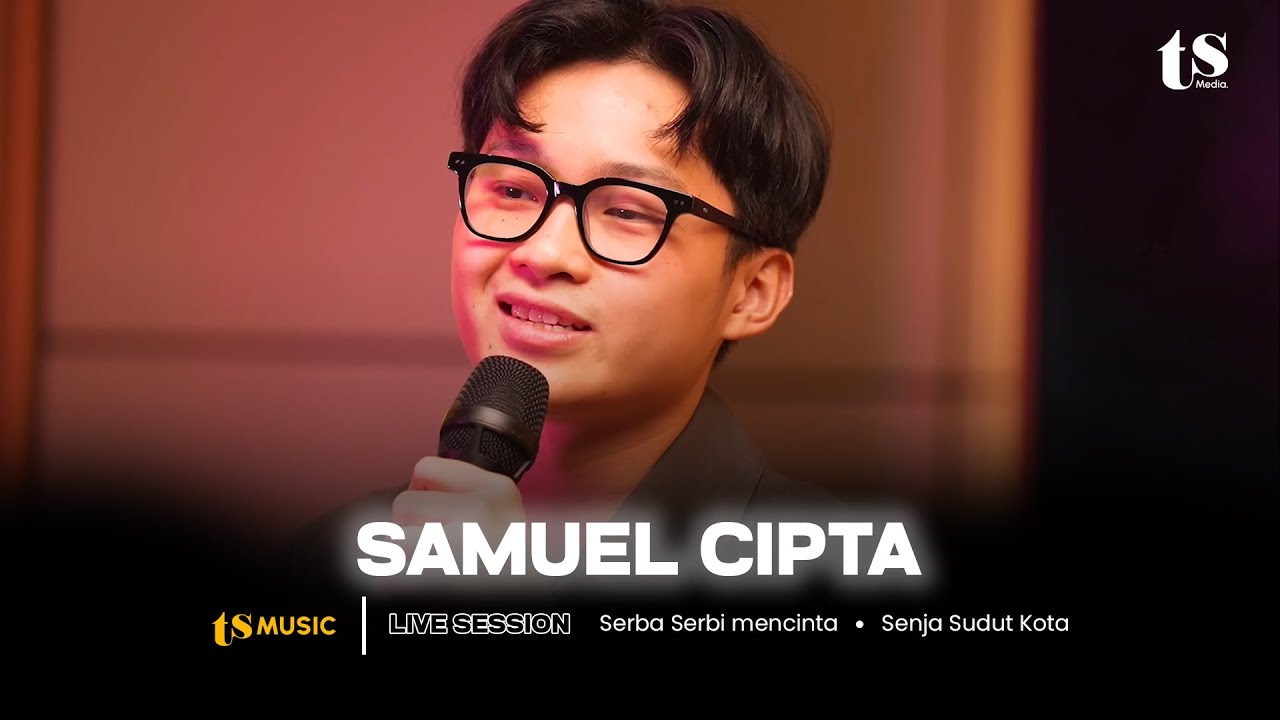 TS MUSIC LIVE SESSION | Samuel Cipta