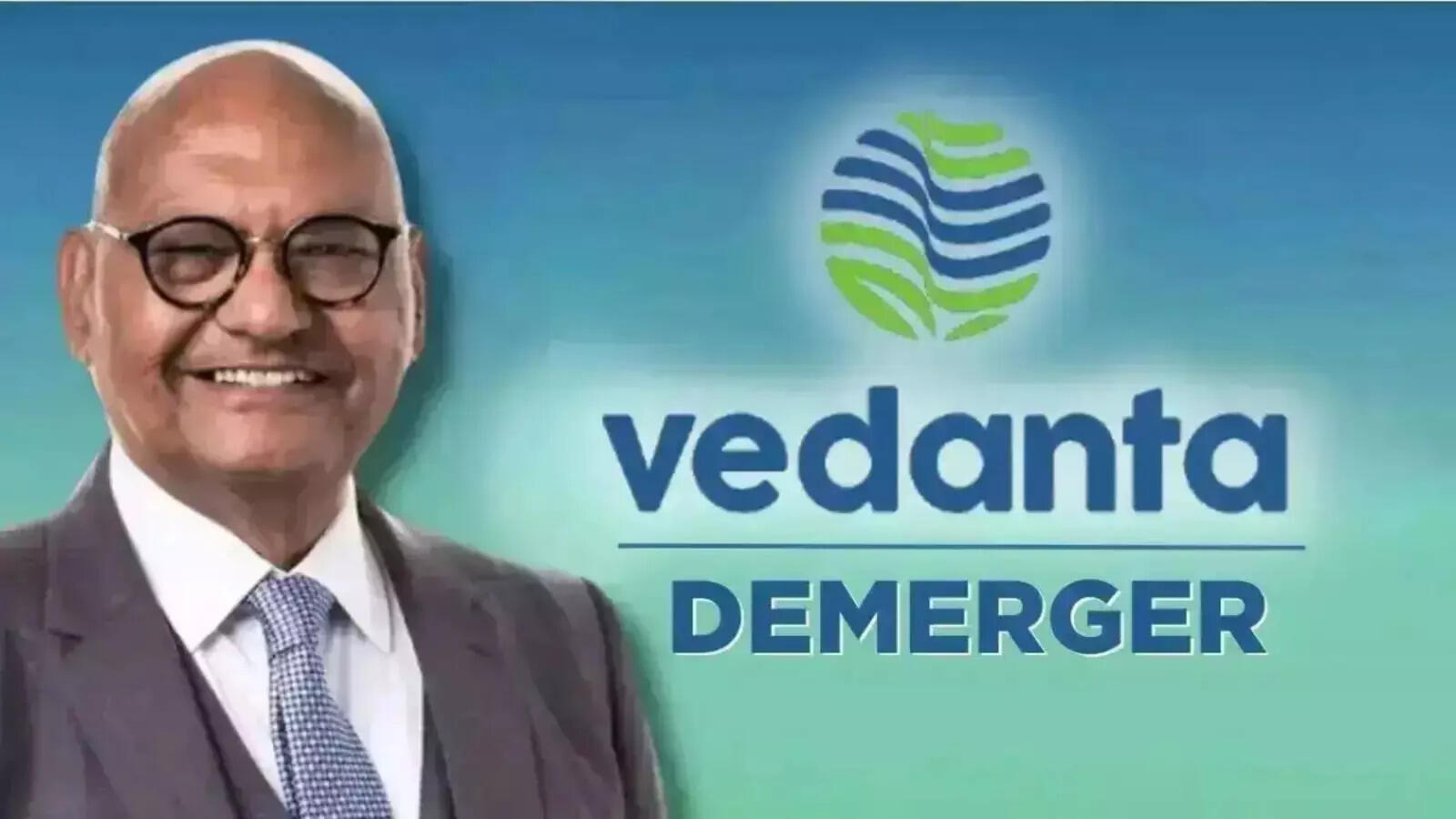 Vedanta demerger sets stage for value unlocking, global scale: Chairman ...