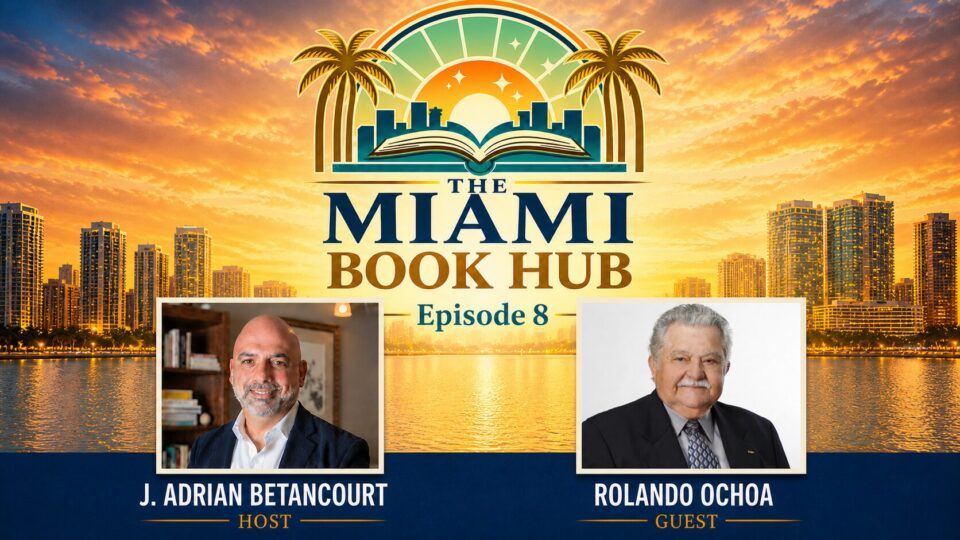 Rolando Ochoa: From banker to publisher | Miami Book Hub