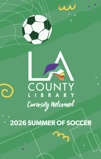 Get the World Cup soccer vibe at LA County Library branches