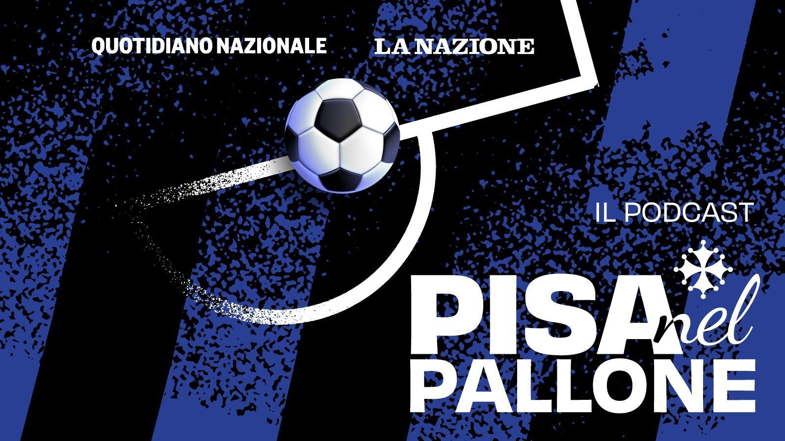 Pisa nel pallone. Arriva il podcast