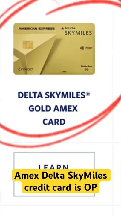 Amex Delta Gold SkyMiles card - Is it worth it?