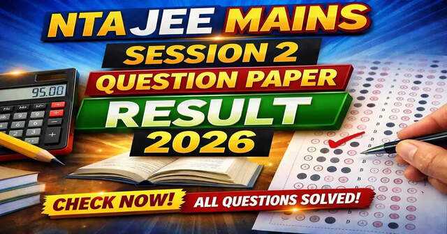NTA JEE Mains session 2 paper II result 2026 released