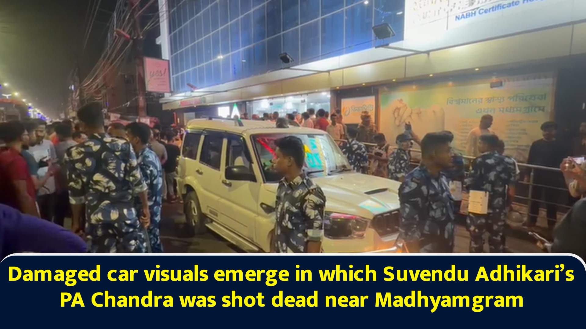 Damaged car visuals emerge in which Suvendu Adhikari’s PA Chandra was ...