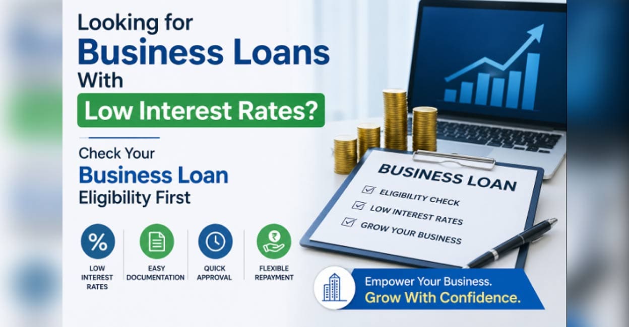 Looking for business loans with low interest rates? Check your business ...