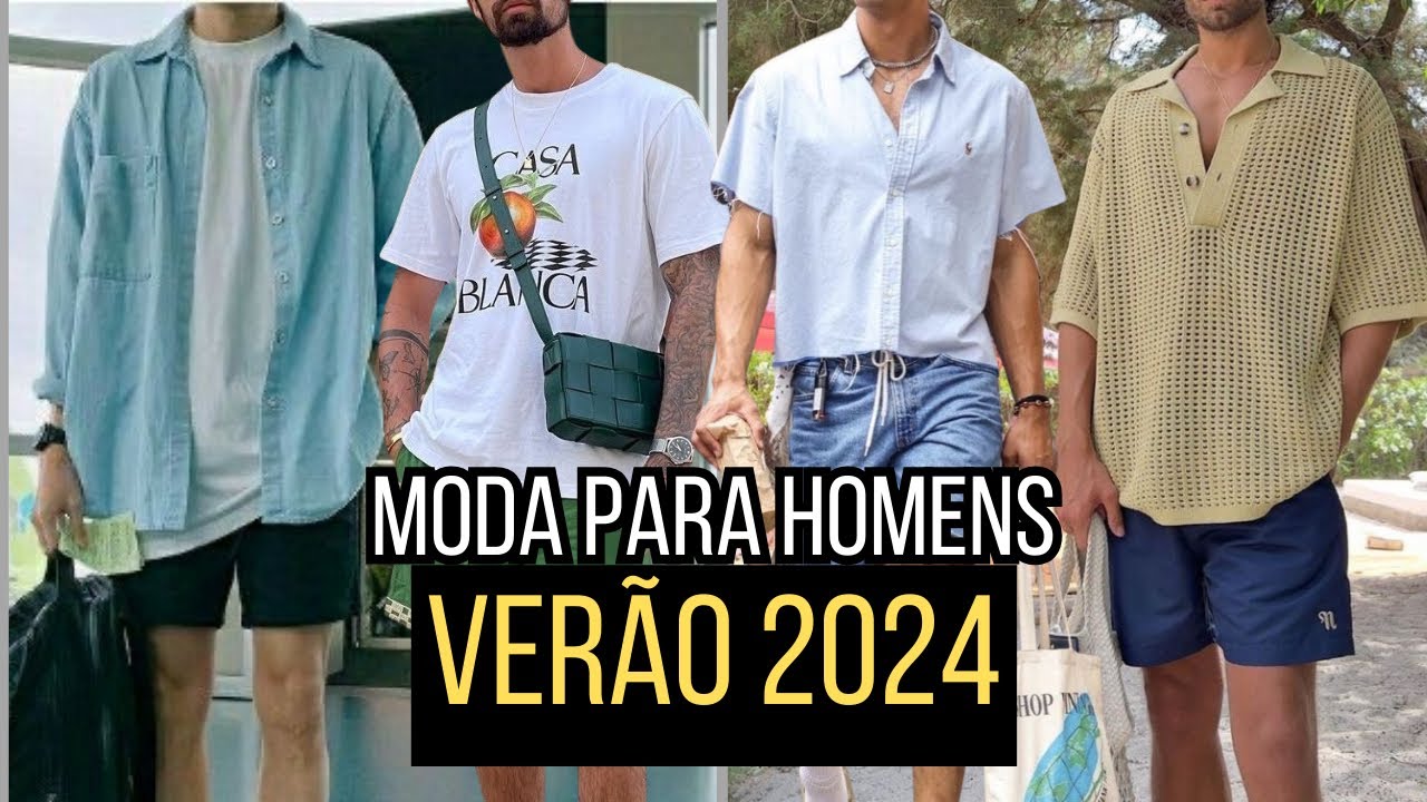 Como é a moda masculina para o verão 2024 | Dicas de moda